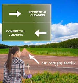 Residential Cleaning Or Commercial Cleaning ⎯ How To Do Both